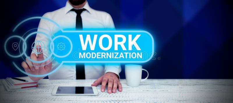 Inspiration Showing Sign Work Modernization. Internet Concept Changing ...