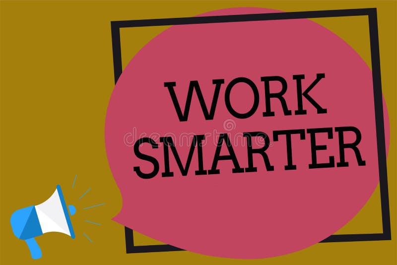 Text Sign Showing Work Smarter. Conceptual Photo Efficiency Be Clever ... Text Sign Showing Work Smarter. Conceptual Photo Efficiency Be Clever ...
