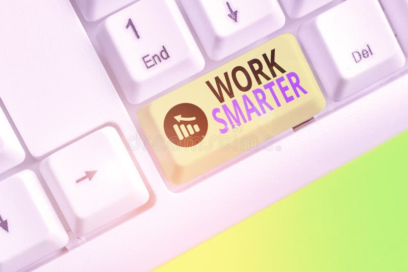 Text Sign Showing Work Smarter. Conceptual Photo Figuring Out Order To ... Text Sign Showing Work Smarter. Conceptual Photo Figuring Out Order To ...