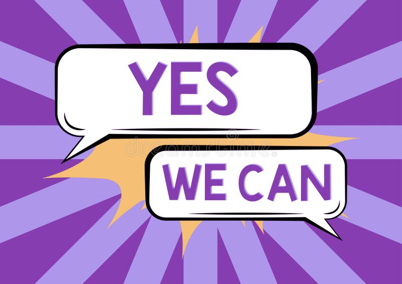 Conceptual Display Yes we Can. Business Showcase Motivation To Do ... Conceptual Display Yes we Can. Business Showcase Motivation To Do ...