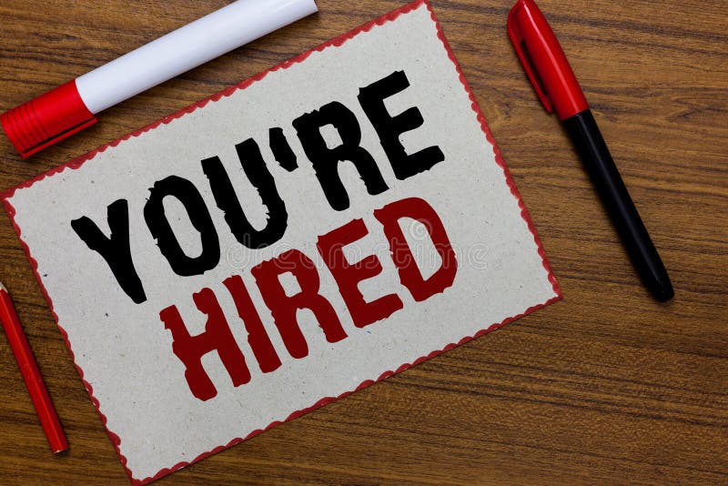Text Sign Showing You Re are Hired. Conceptual Photo New Job Employed ... Text Sign Showing You Re are Hired. Conceptual Photo New Job Employed ...