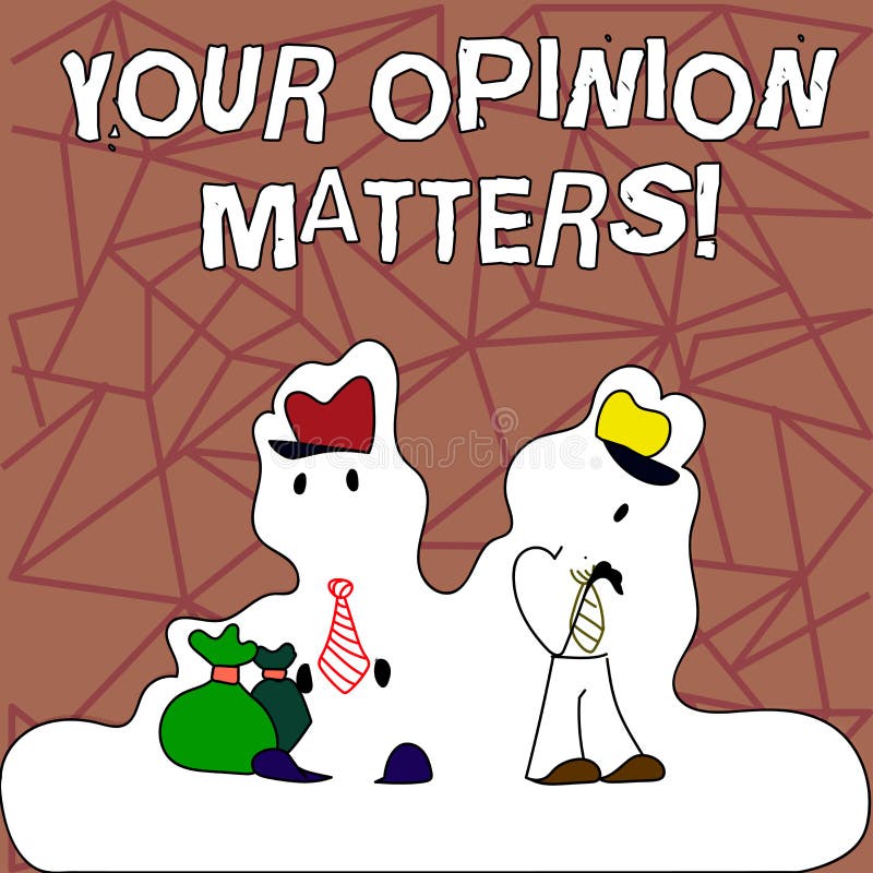 Text Sign Showing Your Opinion Matters. Conceptual Photo Client ... Text Sign Showing Your Opinion Matters. Conceptual Photo Client ...