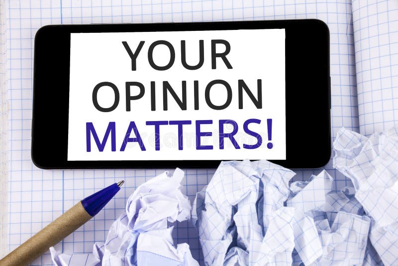 Text Sign Showing Your Opinion Matters Motivational Call. Conceptual ... Text Sign Showing Your Opinion Matters Motivational Call. Conceptual ...