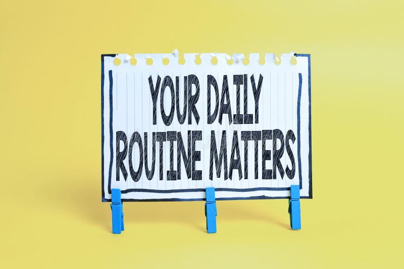 Inspiration Showing Sign Your daily Routine Matters. Word for Practice ...
