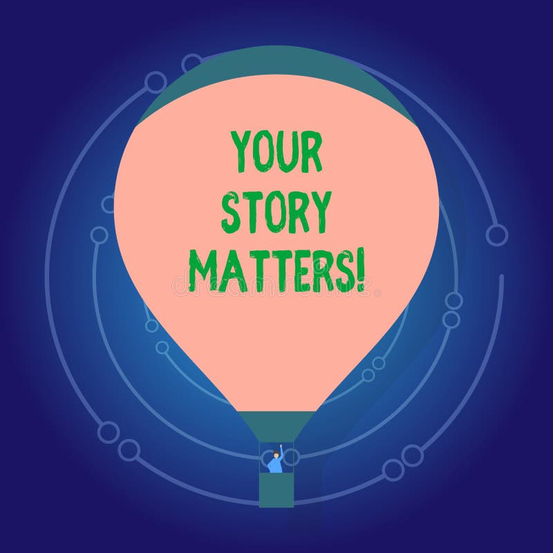 Text Sign Showing Your Story Matters. Conceptual Photo Share Your ... Text Sign Showing Your Story Matters. Conceptual Photo Share Your ...