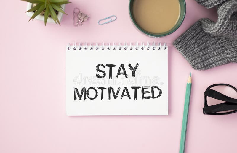 Text Stay Motivated on White Paper Stock Image - Image of power ...