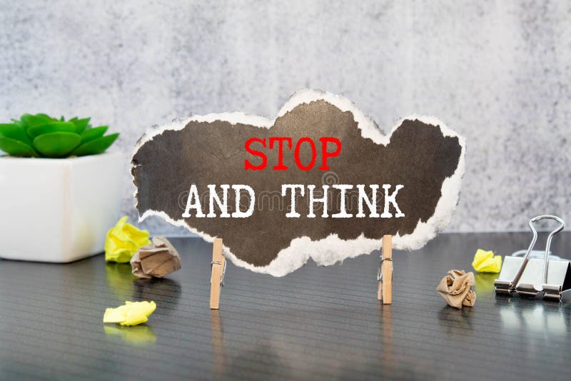 Text Stop and Think on White Paper Stock Image - Image of work ...