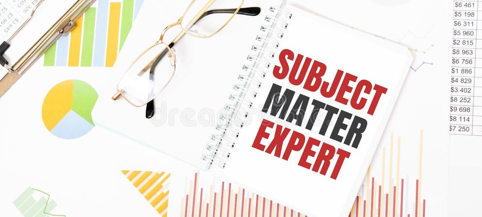 Text SUBJECT MATTER EXPERT on White Notepad, Glasses, Graphs and ...