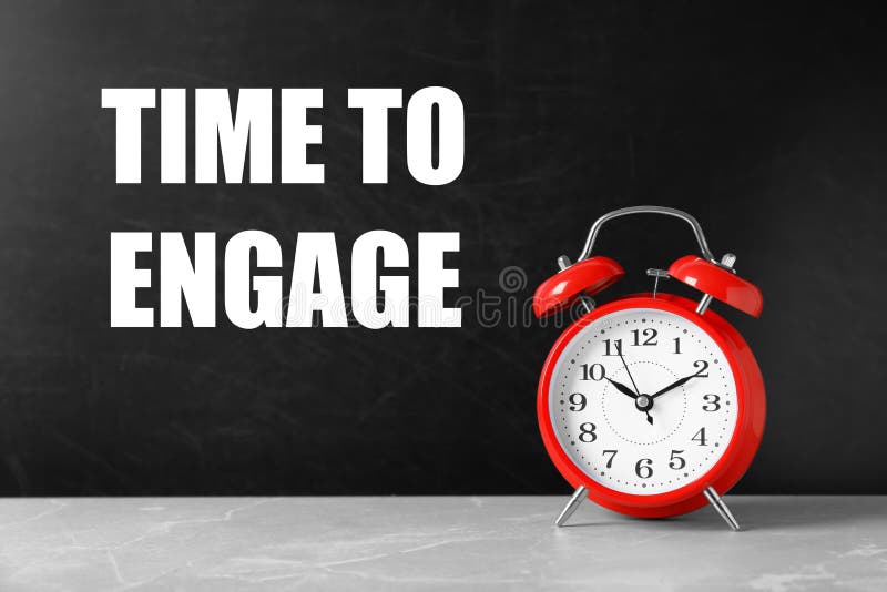 Text Time To Engage on Blackboard Near Alarm Clock Stock Photo - Image ...