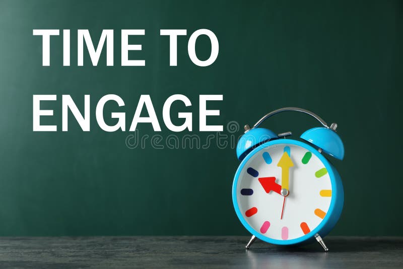 Time To Engage is Shown Using the Text and Picture of Clock Stock Image ...