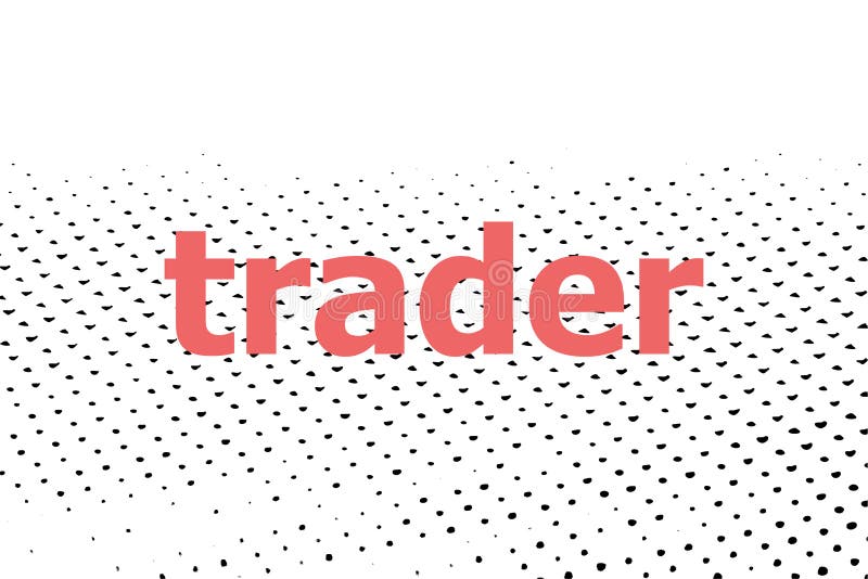 Text Trader. Business Concept . Halftone Dots Stock Illustration ...