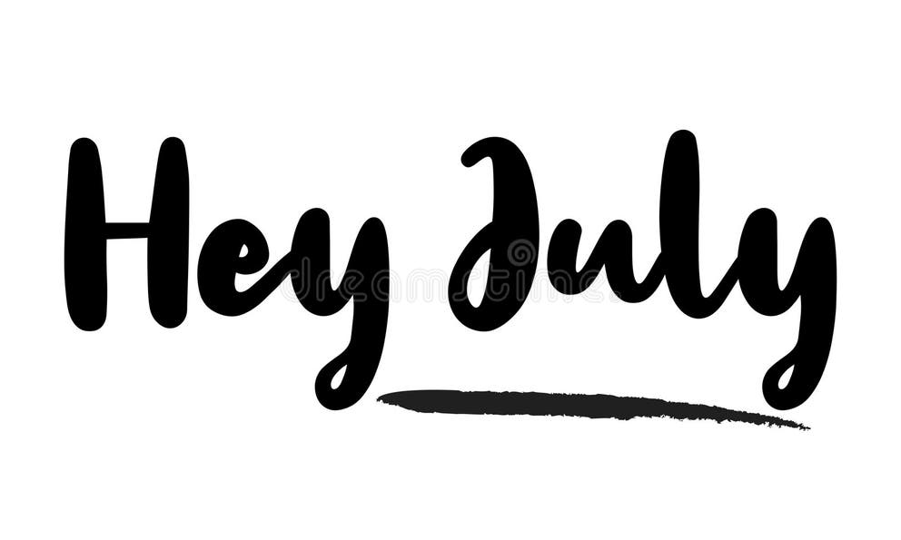 Hey July Text Typography Stylish Lettering Phrase Vector Design Stock ...