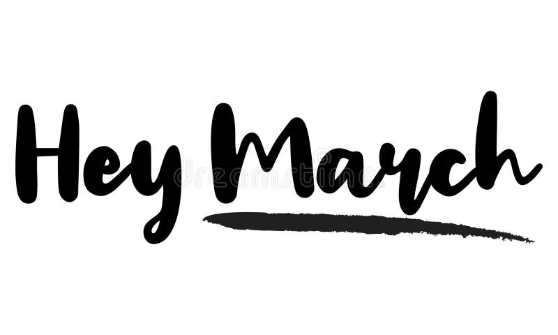 Hey March Text Typography Stylish Lettering Phrase Vector Design Stock ...