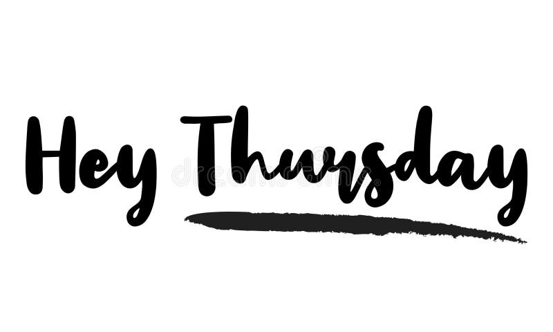 Hey Thursday Text Typography Stylish Lettering Phrase Vector Design ...