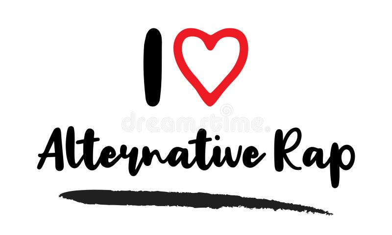 I Love Alternative Rap Text Typography Stylish Lettering Phrase Vector ...