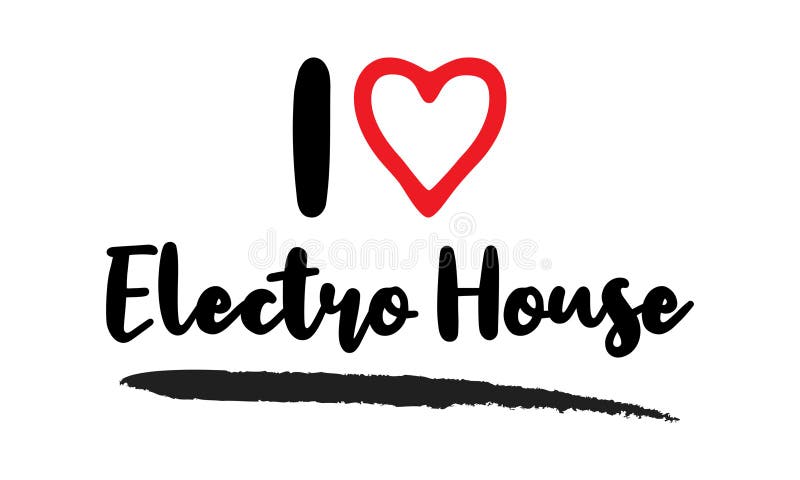 I Love Electro House Text Typography Stylish Lettering Phrase Vector ...