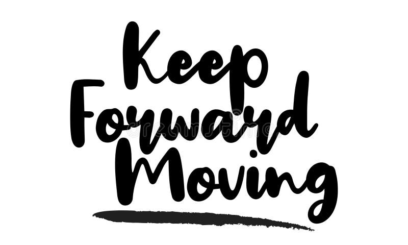 Keep Moving Forward Text Typography Stylish Lettering Phrase Vector ...