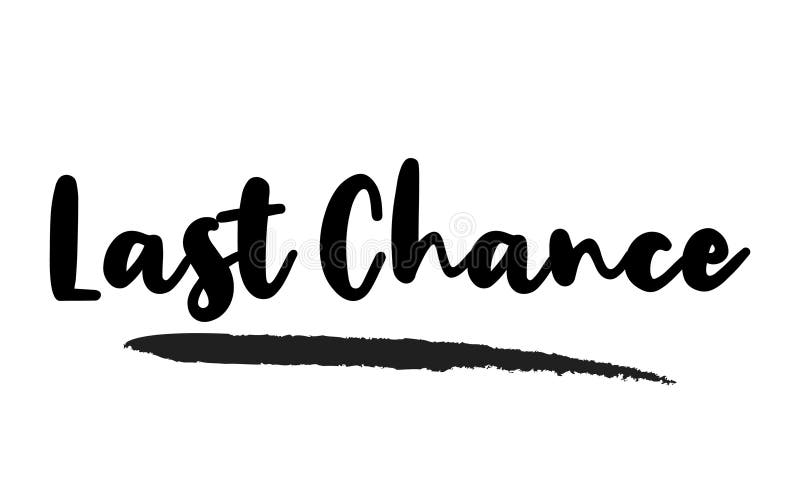 Last Chance Text Typography Stylish Lettering Phrase Vector Design ...