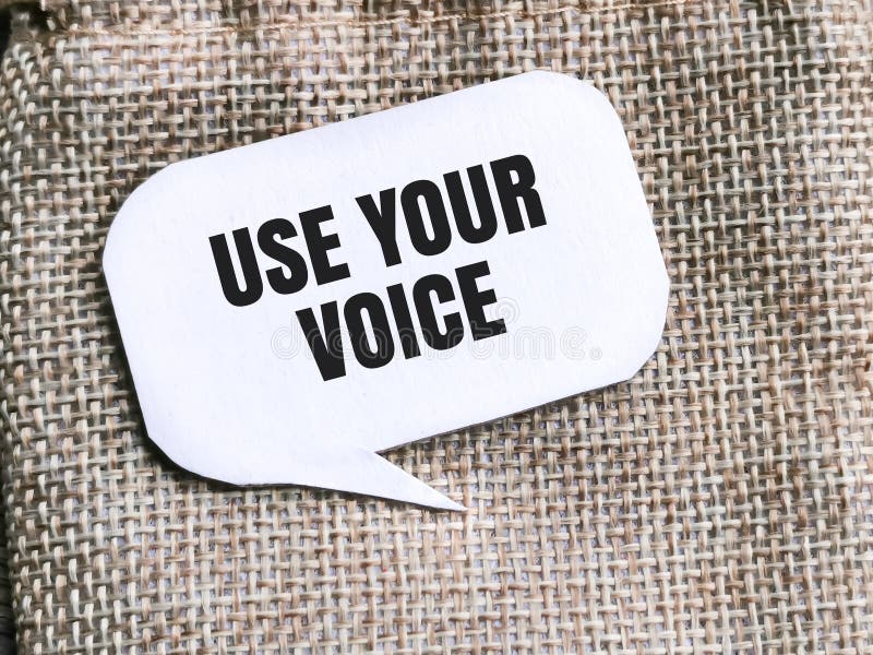 Text Use Your Voise on Bubble Speech. Stock Image - Image of campaign ...