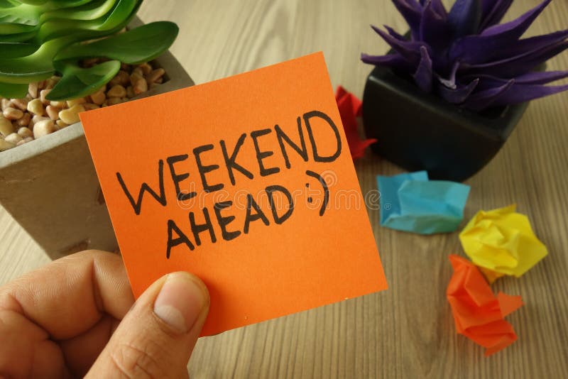 Text Weekend Ahead Handwritten on Sticky Note Stock Photo - Image of ...
