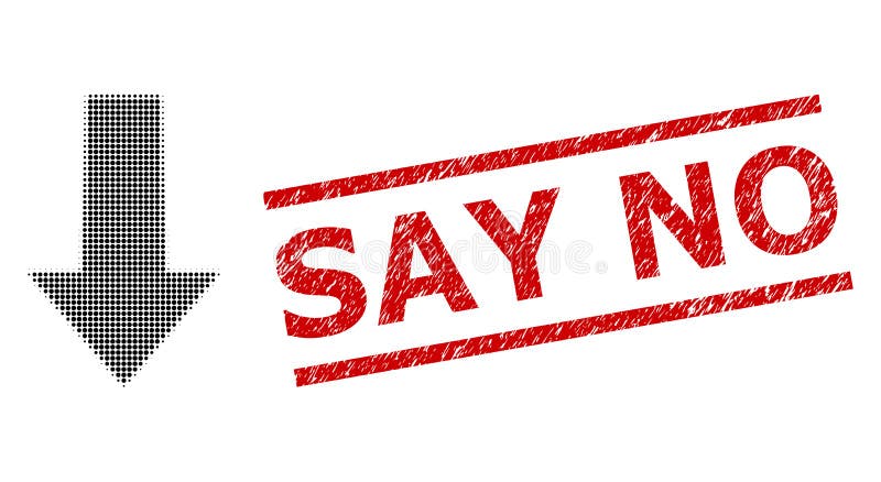 Textured Say No Stamp and Halftone Dotted Arrow Down Stock Vector ...