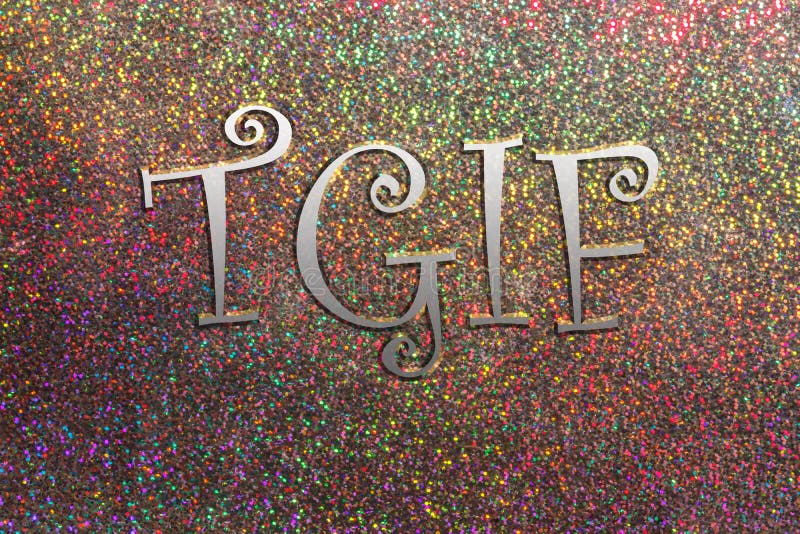 595 Tgif Stock Photos - Free & Royalty-Free Stock Photos from Dreamstime