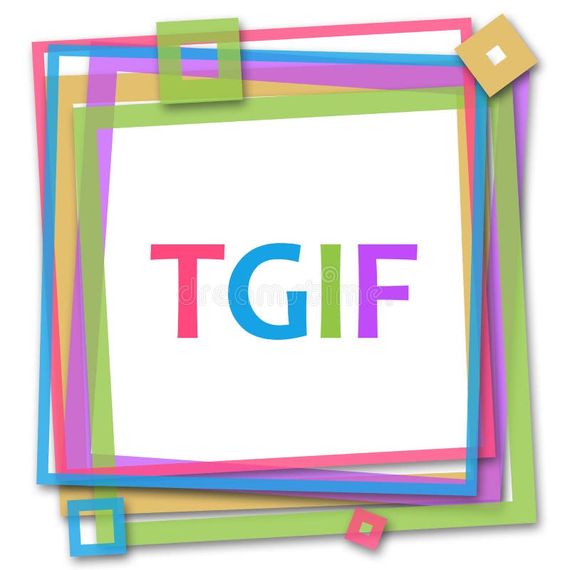 Tgif Colorful Frame Stock Illustrations – 5 Tgif Colorful Frame Stock ...