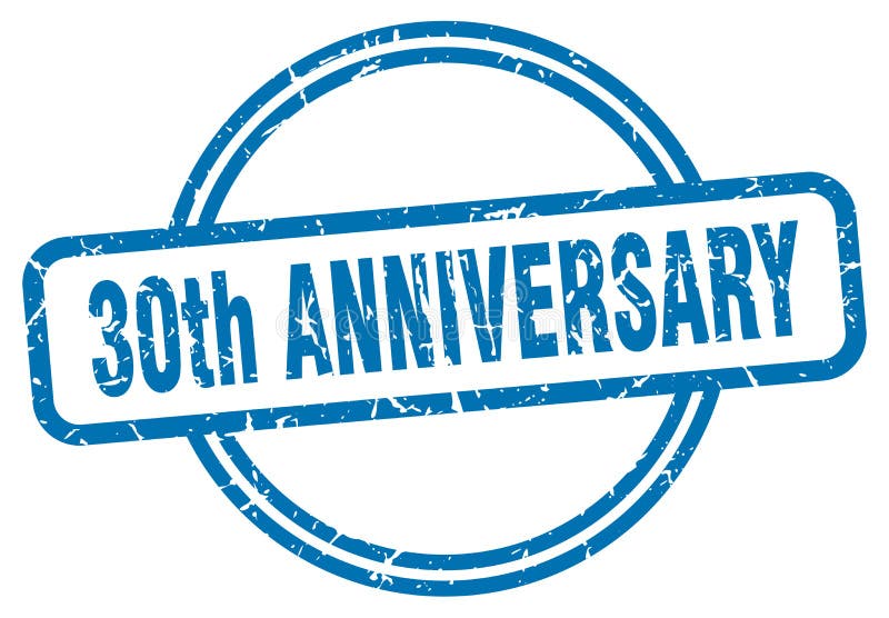 30th Anniversary Stamp. 30th Anniversary Round Grunge Sign Stock Vector ...