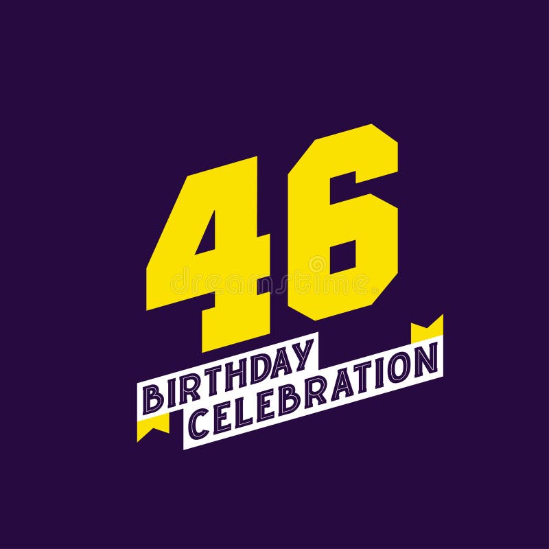 46th Birthday Celebration Vector Design, 46 Years Birthday Stock Vector ...