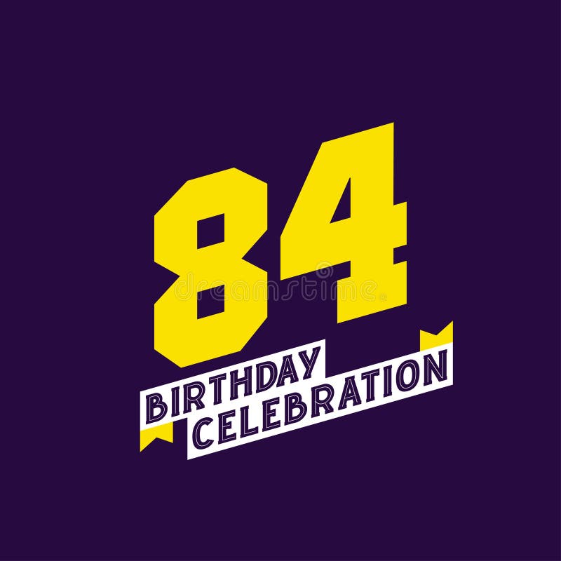 84th Birthday Celebration Vector Design, 84 Years Birthday Stock Vector ...