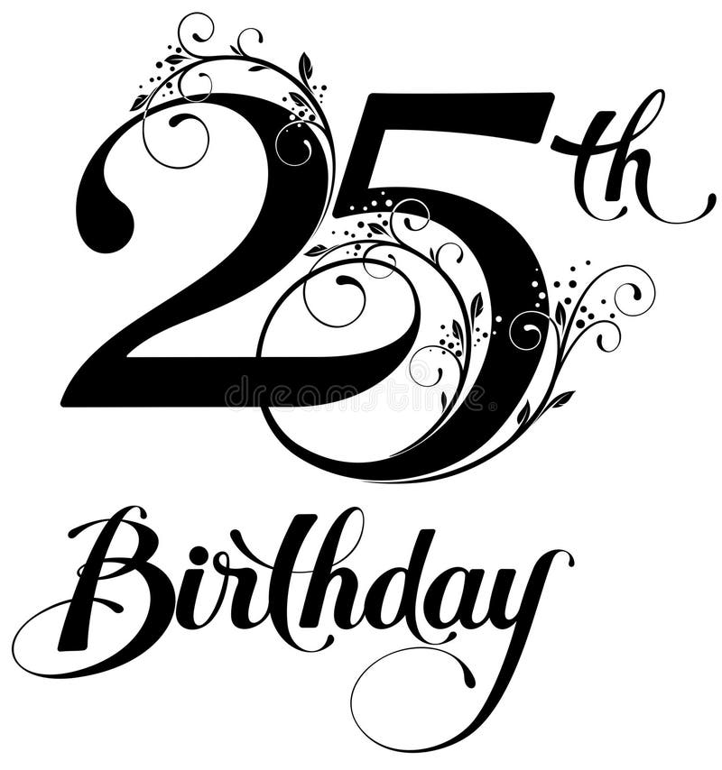 25th Birthday - Custom Calligraphy Text Stock Vector - Illustration of ...
