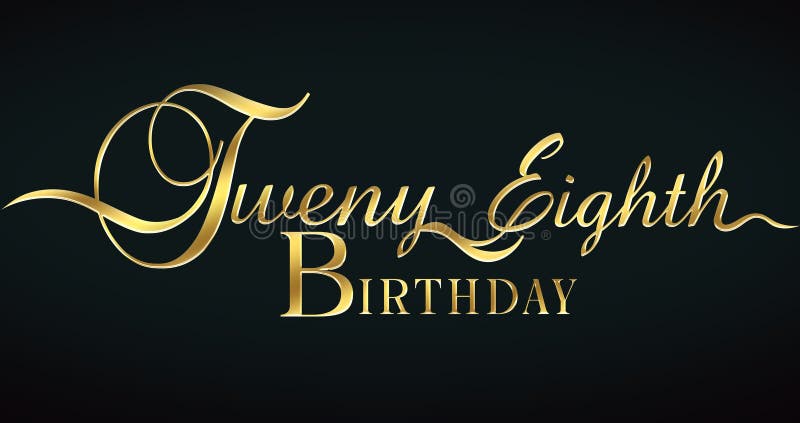 28th Birthday in Words Gold Lettering on Transparent Background Stock ...