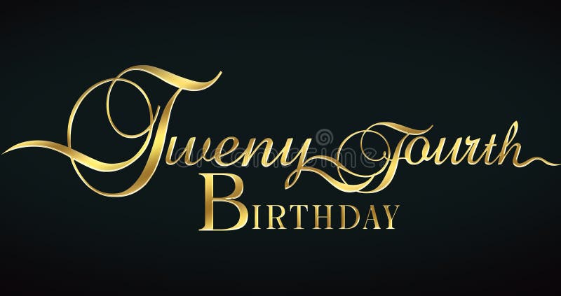 24th Birthday in Words Gold Lettering on Transparent Background Stock ...