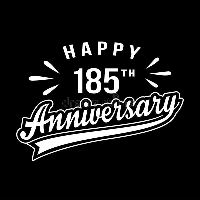 Happy 185th Anniversary. 185 Years Anniversary Design Template Stock ...