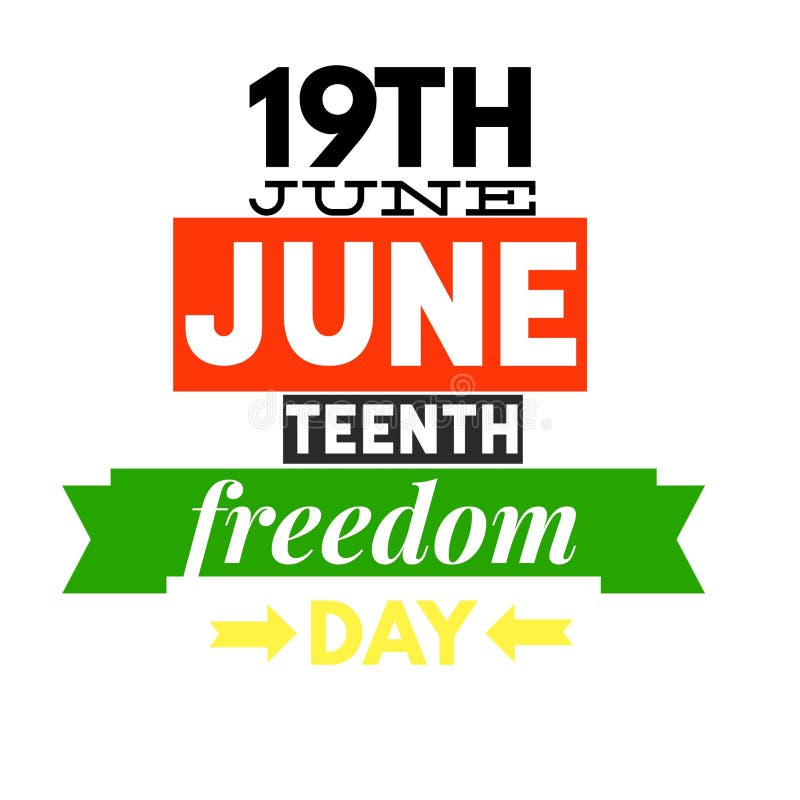 19th June - Juneteenth Freedom Day Lettering Over White Background June ...