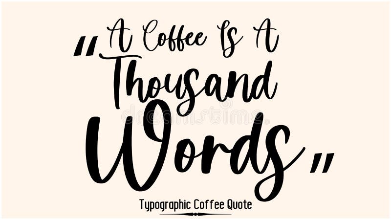 #Coffee Cursive Typescript Typography Inscription Vector Coffee Quote ...