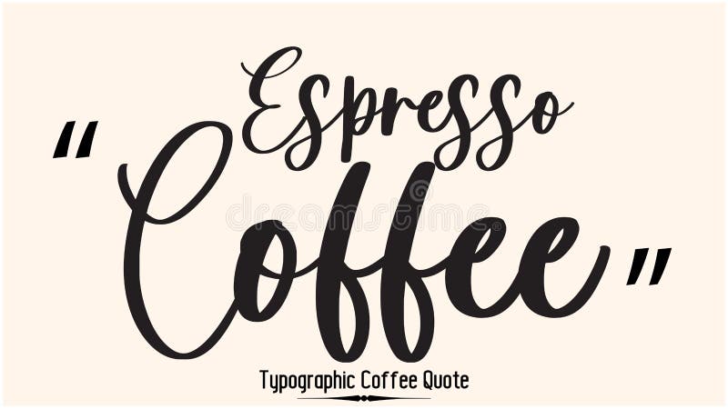 Cup of Coffee Cursive Typescript Typography Inscription Vector Coffee ...