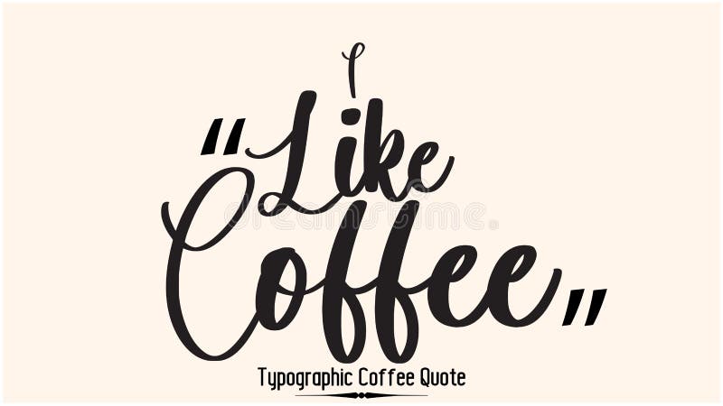 #Coffee Cursive Typescript Typography Inscription Vector Coffee Quote ...