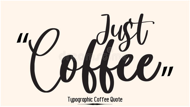 #Coffee Cursive Typescript Typography Inscription Vector Coffee Quote ...
