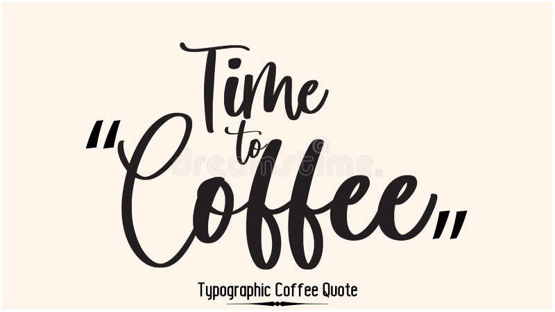 #Coffee Cursive Typescript Typography Inscription Vector Coffee Quote ...