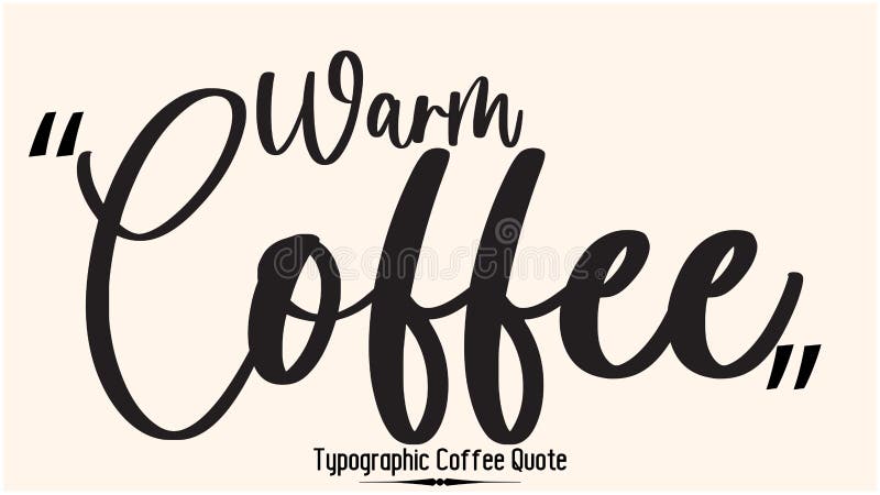 #Coffee Cursive Typescript Typography Inscription Vector Coffee Quote ...