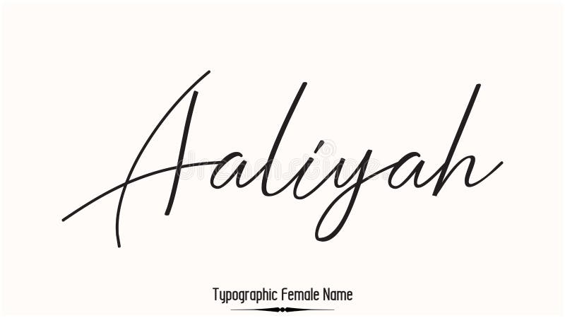 Aaliyah Woman S Name. Typescript Handwritten Lettering Calligraphy Text ...