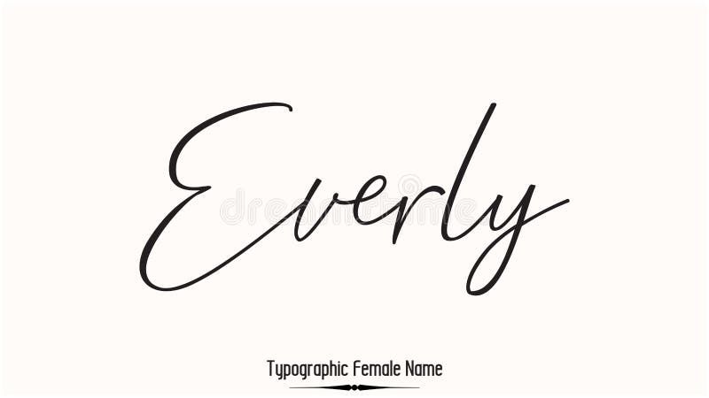 Everly Woman S Name. Typescript Handwritten Lettering Calligraphy Text ...
