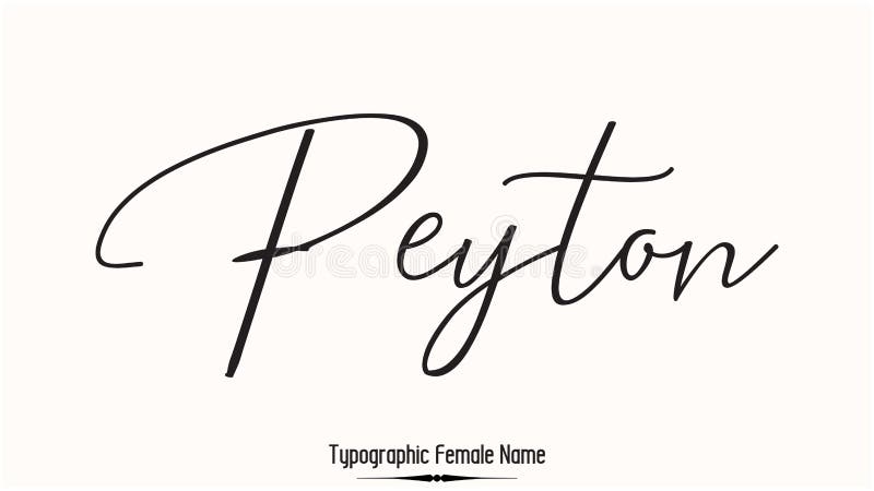 Peyton Female Name - Beautiful Handwritten Lettering Modern Calligraphy ...
