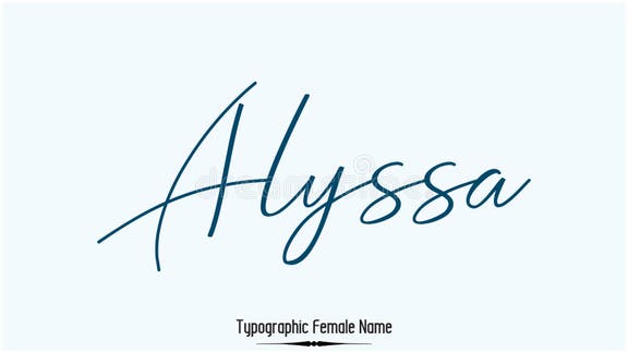 Alyssa Woman S Name. Typescript Handwritten Lettering Calligraphy Text ...