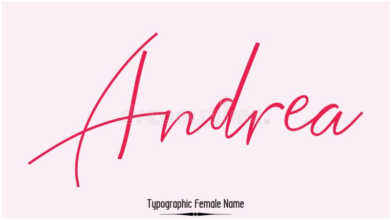 Andrea Woman S Name. Typescript Handwritten Lettering Calligraphy Text ...