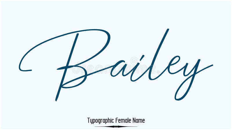 Bailey Female Name - Elegant Handwritten Lettering Modern Calligraphy ...