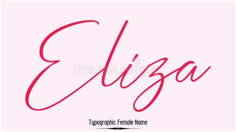 Eliza Woman S Name. Typescript Handwritten Lettering Calligraphy Text ...