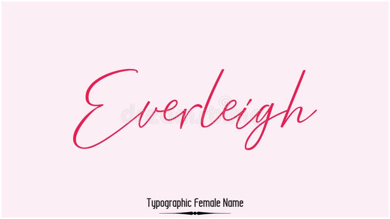 Everleigh Woman S Name. Typographic Handwritten Lettering Calligraphy ...
