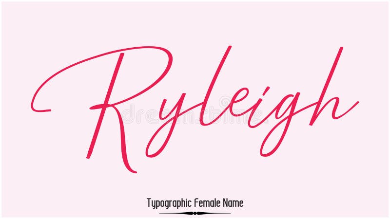 Ryleigh Woman S Name. Hand Drawn Lettering Stock Vector - Illustration ...